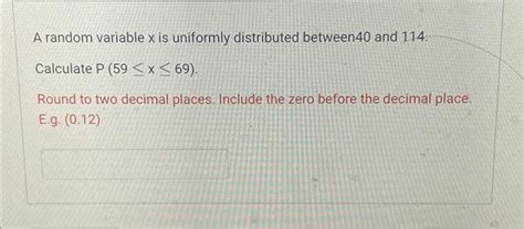 Solved A Random Variable X Is Uniformly Distributed Between