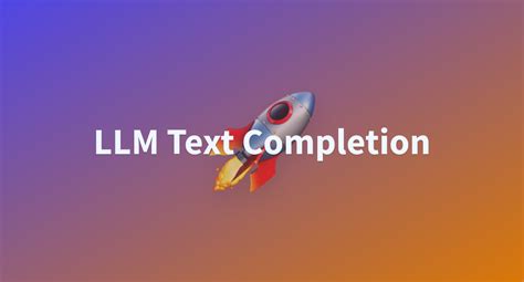 Llm Text Completion A Hugging Face Space By Amitpuri