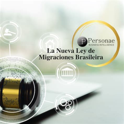 Preguntas Sobre La Nueva Ley De Migraciones Brasileira Personae