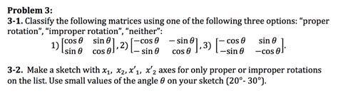 Solved Classify The Following Matrices Using One Of The
