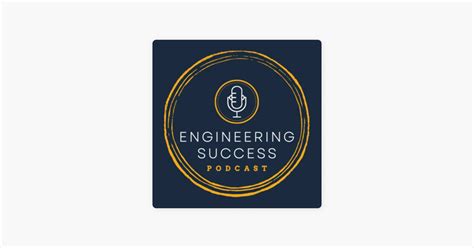 ‎engineering Success The Engineering Career Podcast On Apple Podcasts