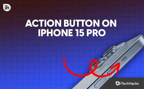 How To Use Action Button On Iphone 15 And Iphone 15 Pro Max