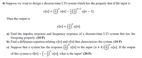 Suppose We Want To Design A Discrete Time Lti System