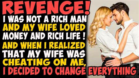 I Was Not A Rich Man And My Wife Loved Money And Rich Life And When I