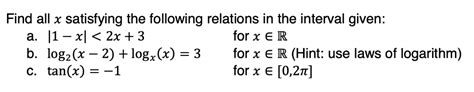 Solved Find All X Satisfying The Following Relations In The