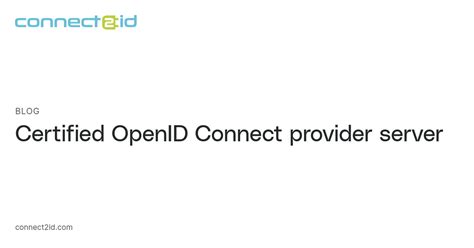 Certified Openid Connect Provider Server · Blog · Connect2id