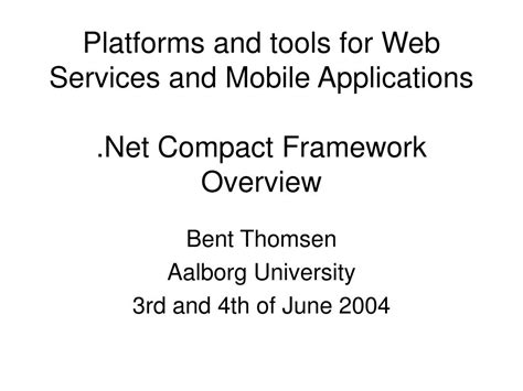 Ppt Platforms And Tools For Web Services And Mobile Applications Net Compact Framework