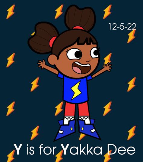 Abc Month Yakka Dee By Worldwideweekly1009 On Deviantart