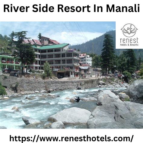 River Side Resort In Manali Renesthotels Renesthotels