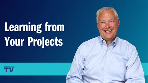 Learning From Your Projects The Kevin Eikenberry Group