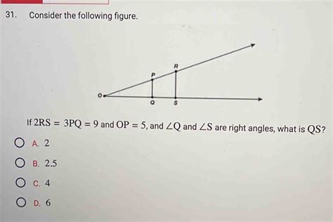 31 Consider The Following Figure If 2rs3pq9 And Op5 And ∠ Q And