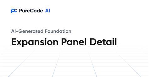 Generate Foundation Expansion Panel Detail With Purecode