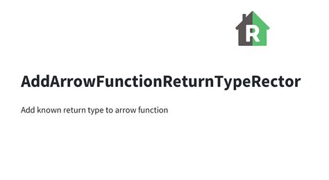 Addarrowfunctionreturntyperector Rector Automated Way To Instantly