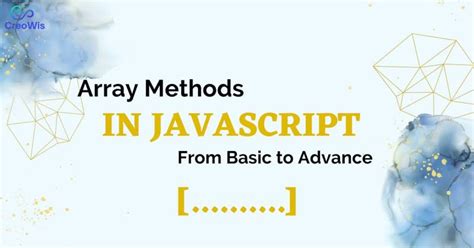 learn javascript array methods with creowis chhakuli zingare posted on the topic linkedin
