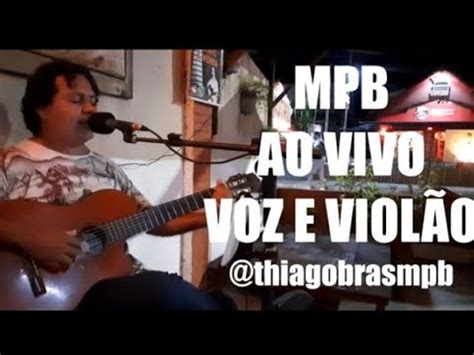Som de barzinho MPB ao vivo voz e violão Thiago Bras CACHÊ SOLIDÁRIO