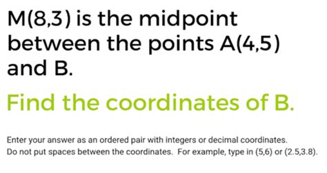 Solved M Is The Midpoint Between The Points A And B Find The Coordinates Of B Enter