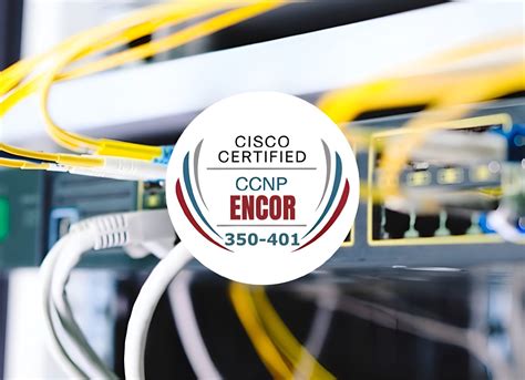 Khóa Học Ccnp Enterprise Core Encor 350 401