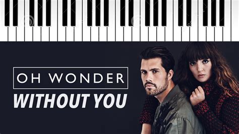 Oh Wonder Without You Piano Cover Youtube