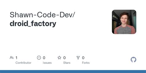 GitHub Shawn Code Dev Droid Factory