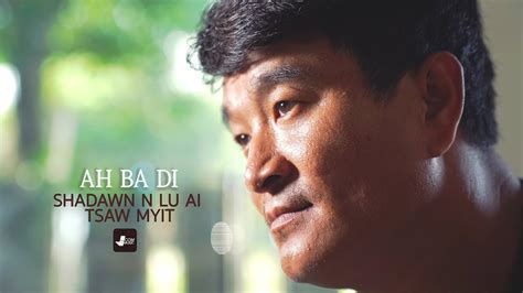 Ah Ba Di Shadawn Nlu Ai Tsaw Myit Kachin Song New Chords Chordify