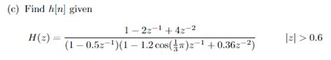 Solved Find Zeros Poles And Inverse Z Transform Please Chegg