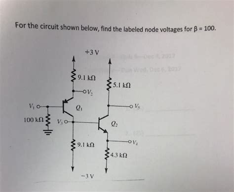 Solved For The Circuit Shown Below Find The Labeled Node