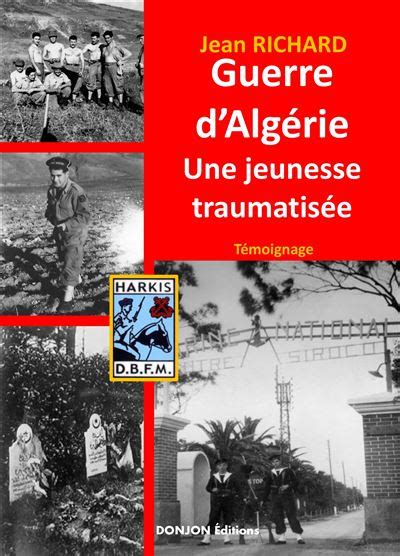 Guerre d Algérie Une jeunesse traumatisée broché Jean Richard Achat Livre fnac