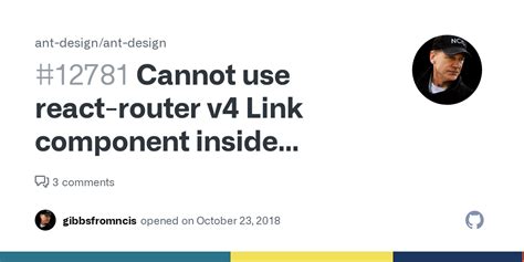 Cannot Use React Router V4 Link Component Inside Notification · Issue 12781 · Ant Designant