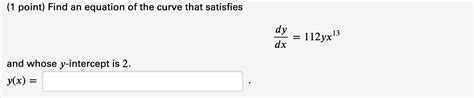 solved 1 point find an equation of the curve that