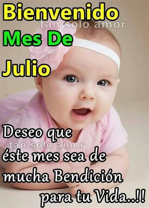 Imágenes De Bienvenido Julio Sorpréndeme Con Frases