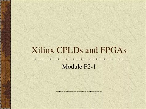 PPT Xilinx CPLDs And FPGAs PowerPoint Presentation Free Download ID