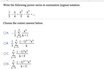Solved Write The Following Power Series In Summation Sigma Chegg