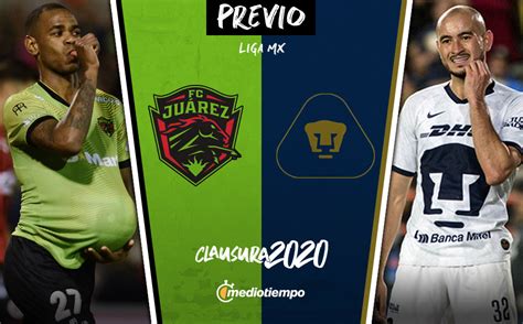 Fc Juárez Vs Pumas Información Previa Jornada 2 Clausura 2020