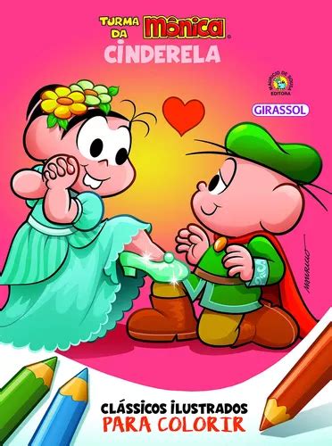 Turma Da Mônica Clássicos Ilustrados Para Colorir Cinderela