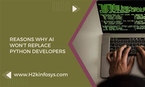 Reasons Why AI Won T Replace Python Developers