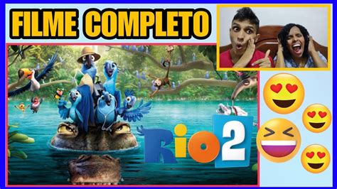 Rio 2 Filme React Filme Reagindo Ao Filme Completo YouTube