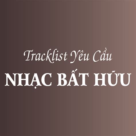 3080 Tracklist Yeu Cau Nhac Bat Huu