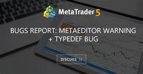 Bugs Report Metaeditor Warning Typedef Bug Drawdown General Mql5 Programming Forum