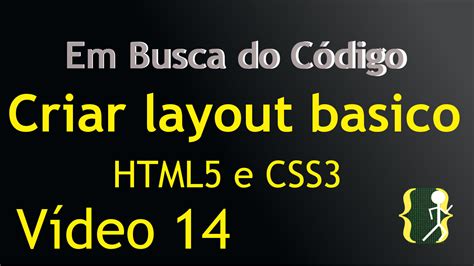 Aula 14 Criando Um Layout Básico Ao Site