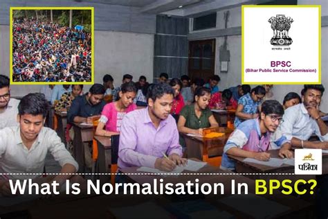 Explainer Bpsc में क्या है Normalisation जिसको लेकर मचा हुआ है बवाल