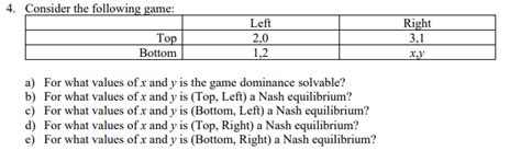 Solved Consider The Following Game A For What Values Of Chegg