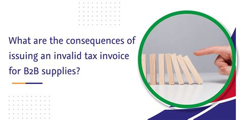 Consequences Of Invalid Tax Invoices For B2b Transactions