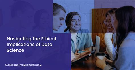 navigating the ethical implications of data science