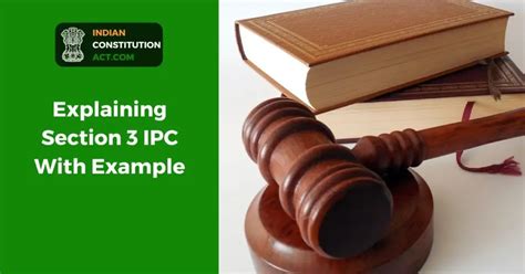 What Is Section 3 Of The Ipc Punishments And Key Points Indian