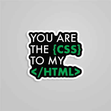 you are the css to my html express love with witty stickers