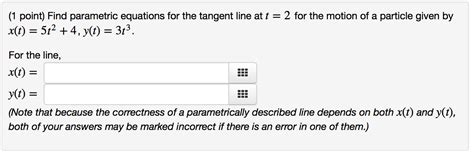 Solved Find parametric equations for the tangent line at t=2 | Chegg.com