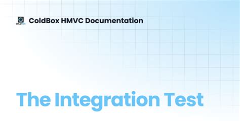 the integration test coldbox hmvc documentation