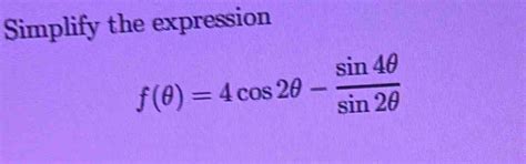 Solved Simplify The Expression F Cos Sin Sin Algebra