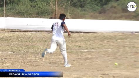 Highlights Vadavli B Vs Sagaon At Aai Gavdevi Girijamata Chashak