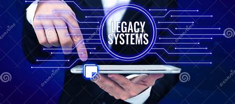 Inspiration Showing Sign Legacy Systems Word For Old Method Technology Computer System Or